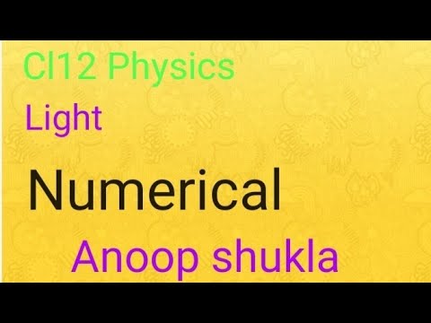 cl 12 physics numerical (Light) - YouTube