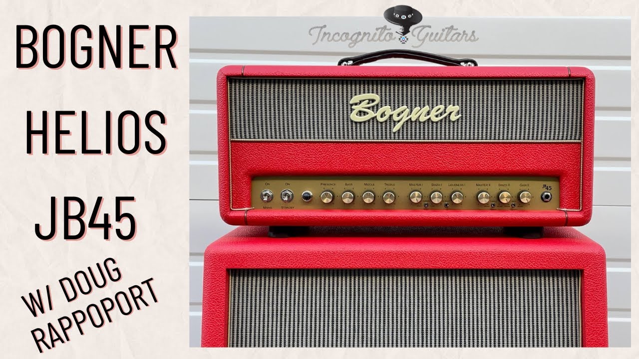 Bogner Custom Shop Helios JB45 All Tube Head Demo W Doug Rappoport ...