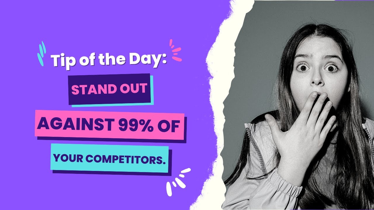 Tip of the Day: How to stand out against 99% of your competitors with ...
