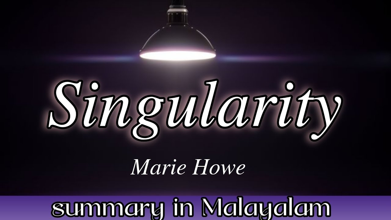 Singularity by Marie Howe | Summary in Malayalam | FYUGP - YouTube