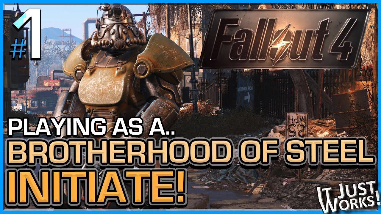 Fallout 4 AS A BROTHERHOOD OF STEEL INITIATE! #1 | Alternate Start ...