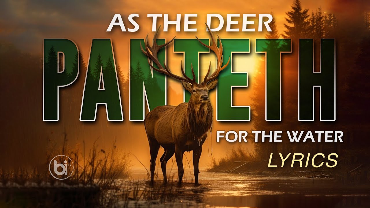 As the Deer Panteth for the Water - YouTube
