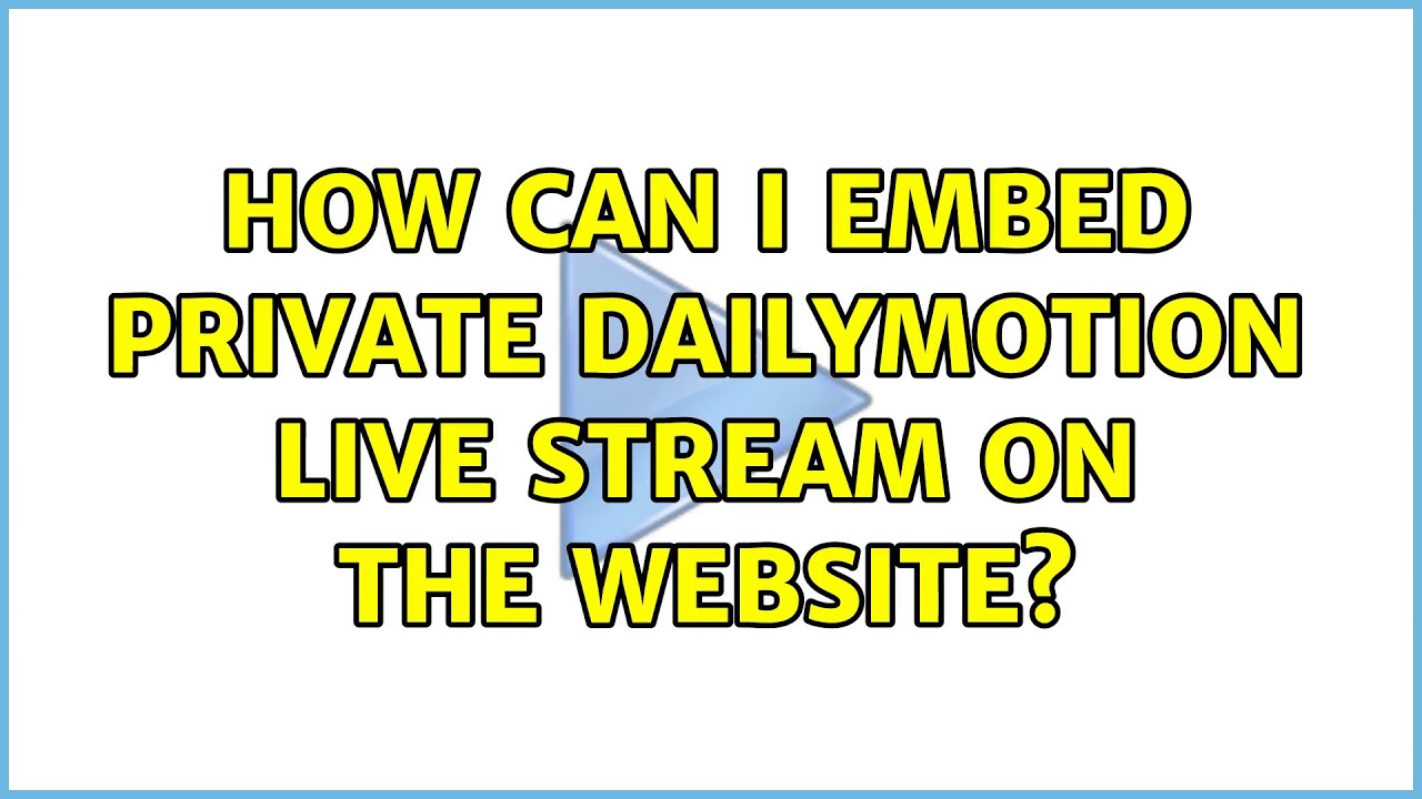 How can I embed private dailymotion live stream on the website? - YouTube