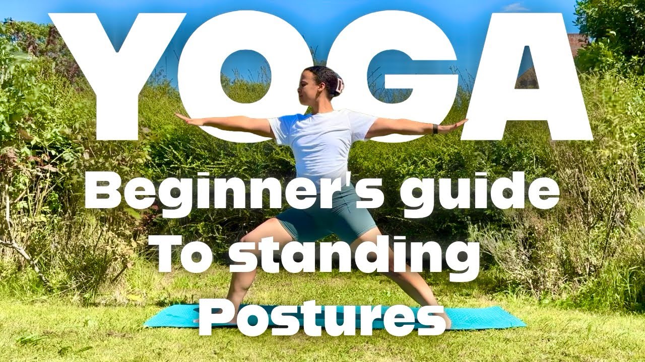 Beginners Guide to Yoga | Part 2: Standing Postures - YouTube
