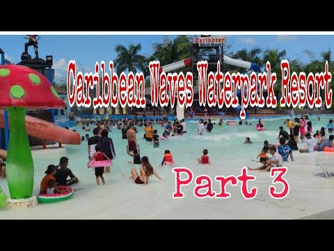 CARIBBEAN WAVES WATERPARK RESORT DRT BULACAN I PART 3 March 27 2022 ...
