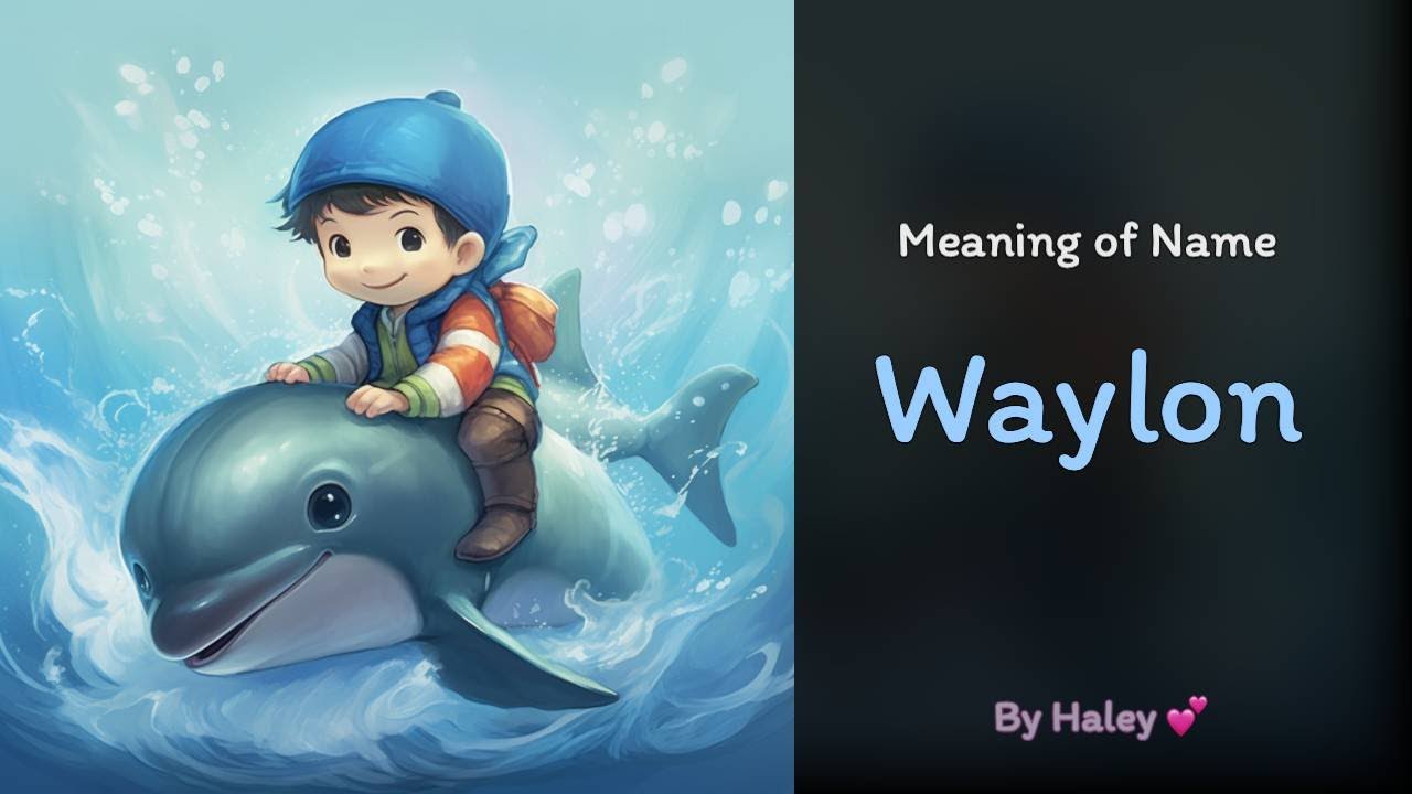 Meaning of boy name: Waylon - Name History, Origin and Popularity - YouTube