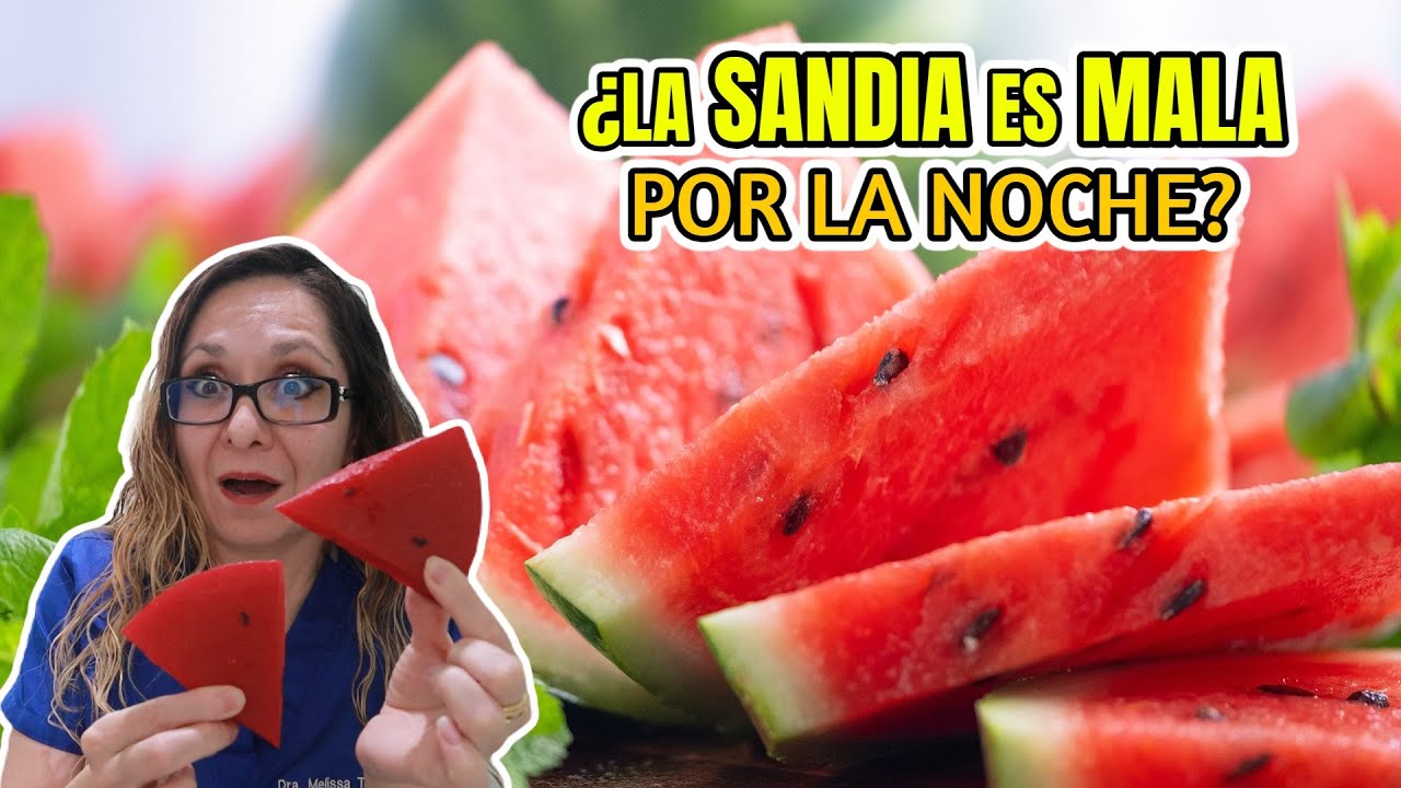 ¿LA SANDIA ES MALA POR LA NOCHE PARA UN DIABETICO? 🍉🍉/Dra. Melissa ...