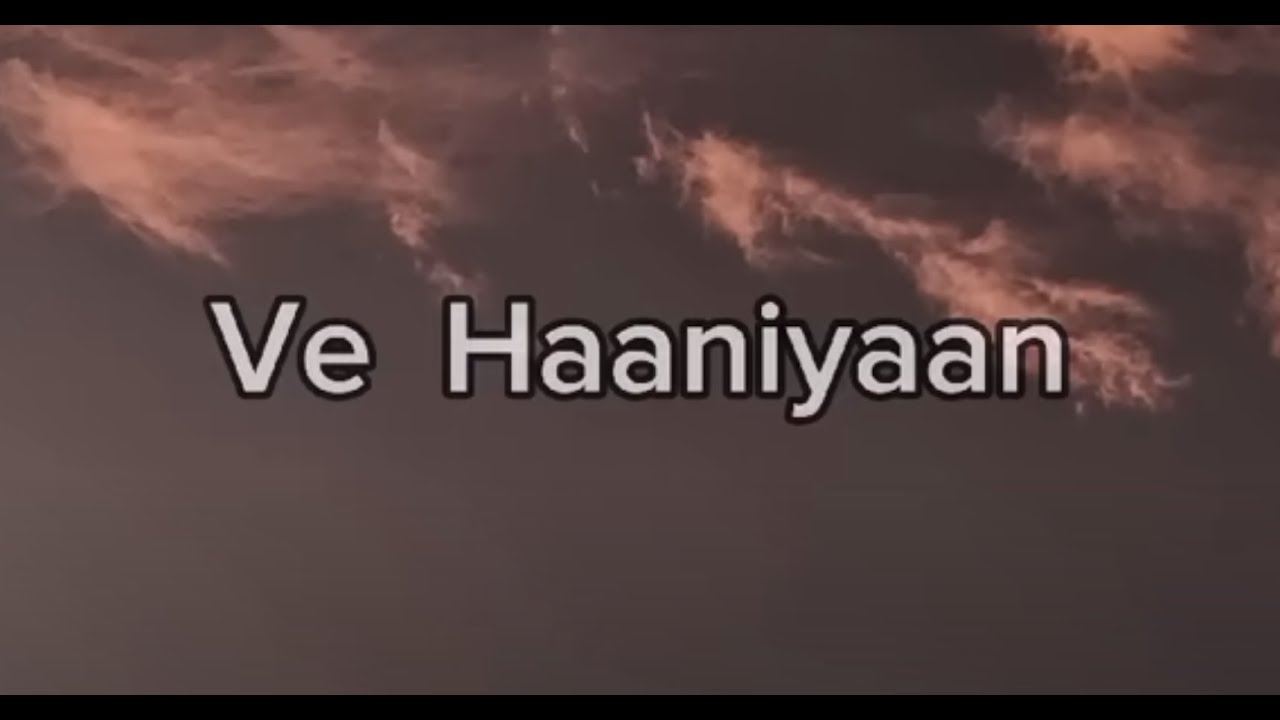 Ve Haniya | Lyrics | Danny | Ravi Dubey | Sargun Mehta | New Song - YouTube