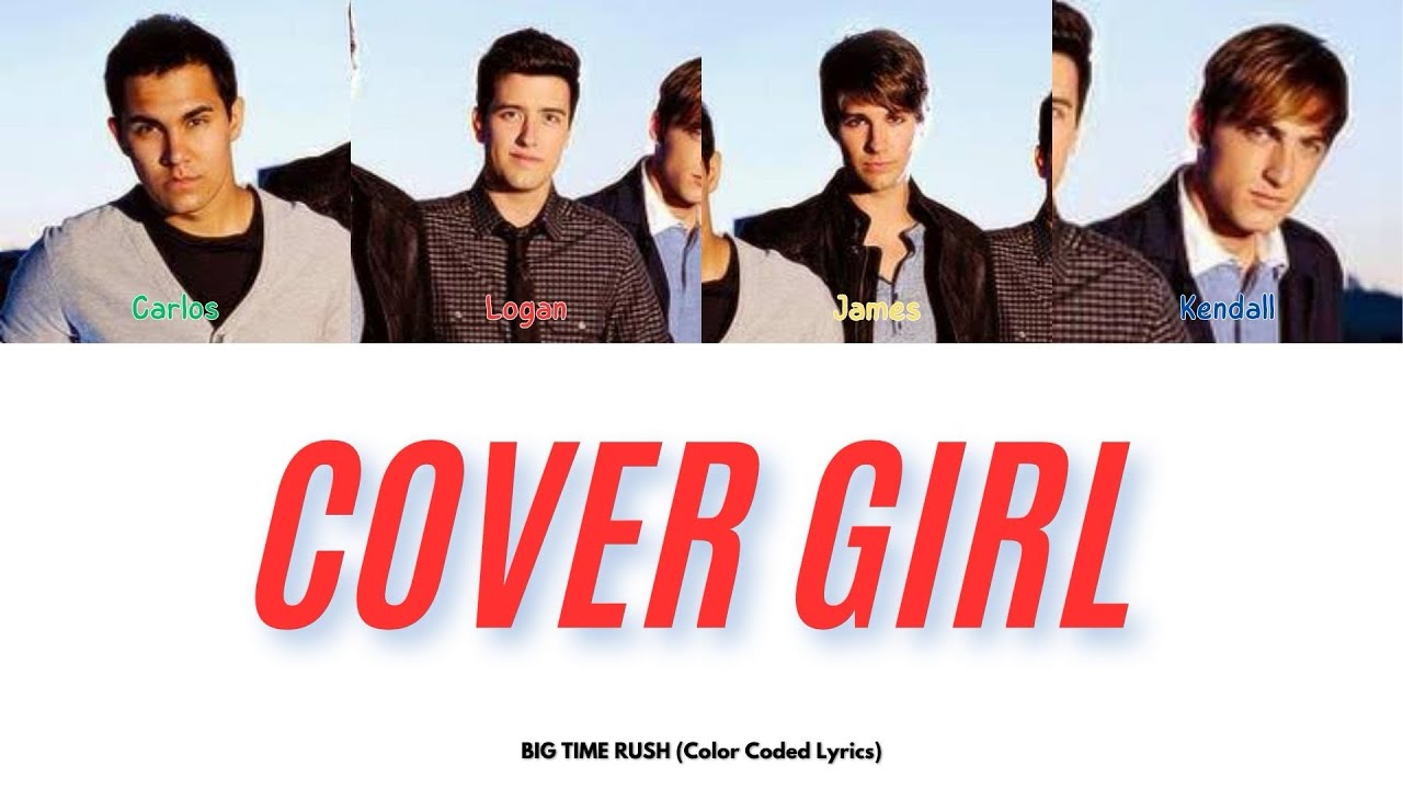 Big Time Rush - Cover Girl (Color Coded Lyrics) - YouTube