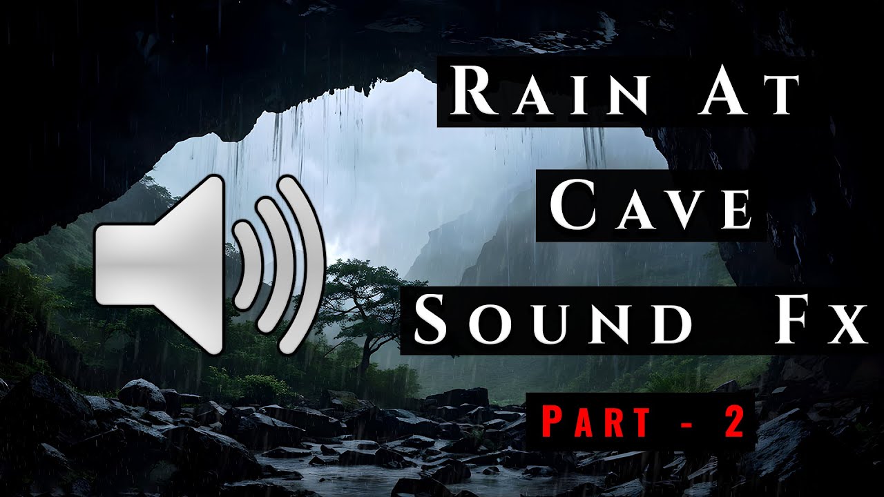 Rain At Cave Sound Effect Part 2 | 10 Mins Of Rainfall On Cave Entrance ...