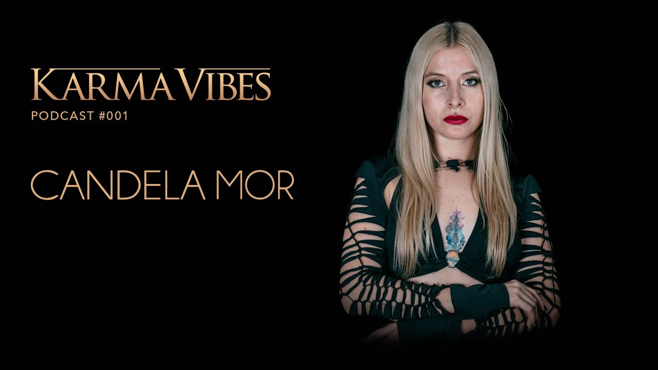 CANDELA MOR for Karma Vibes Podcast #001 - YouTube