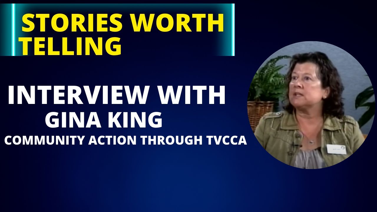 Community Action through TVCCA: Gina King on Stories Worth Telling ...
