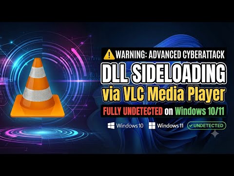 🎬 DLL Sideloading via VLC Media Player – Fully Undetected on Windows 10/11