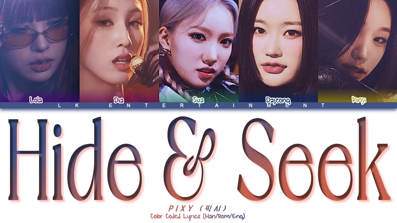 PIXY (픽시) 'Hide & Seek' Color Coded Lyrics | lk ent - YouTube