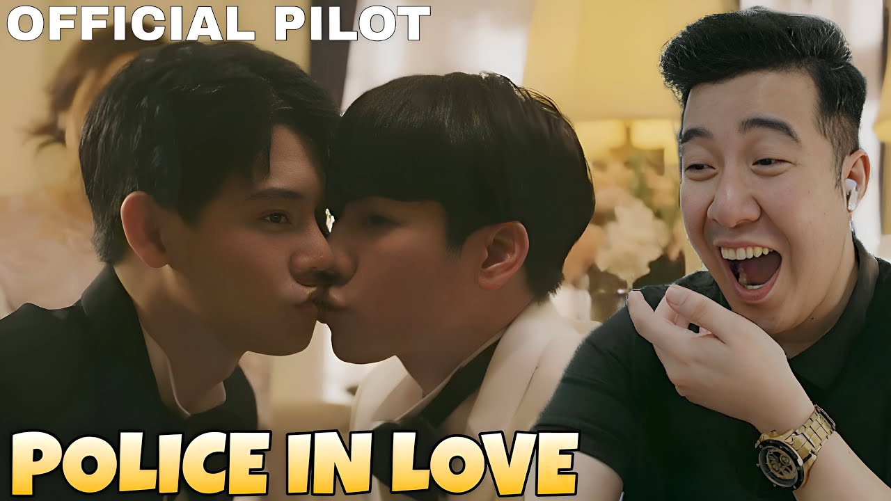 POLICE IN LOVE ที่รักสารวัตรเธียร์ [Official Pilot] | REACTION - YouTube
