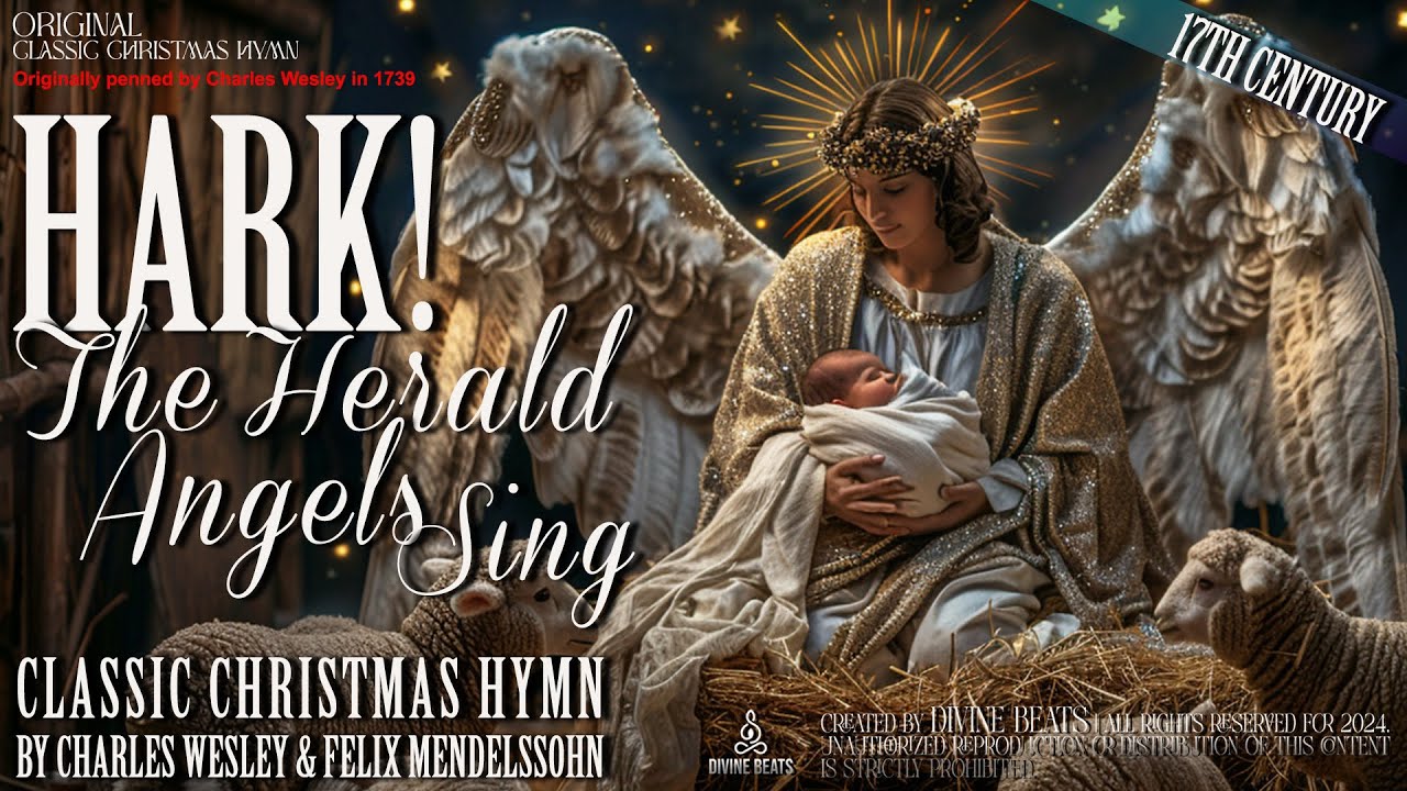 Hark! The Herald Angels Sing | Classic Christmas Hymn by Charles Wesley ...