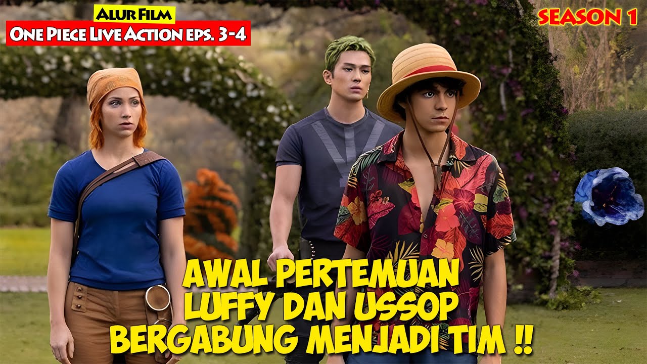 Bertambah Satu Sahabat, Dan Kini Mereka Lebih Kuat | Alur Cerita Film ONE PIECE LIVE ACTION eps ...