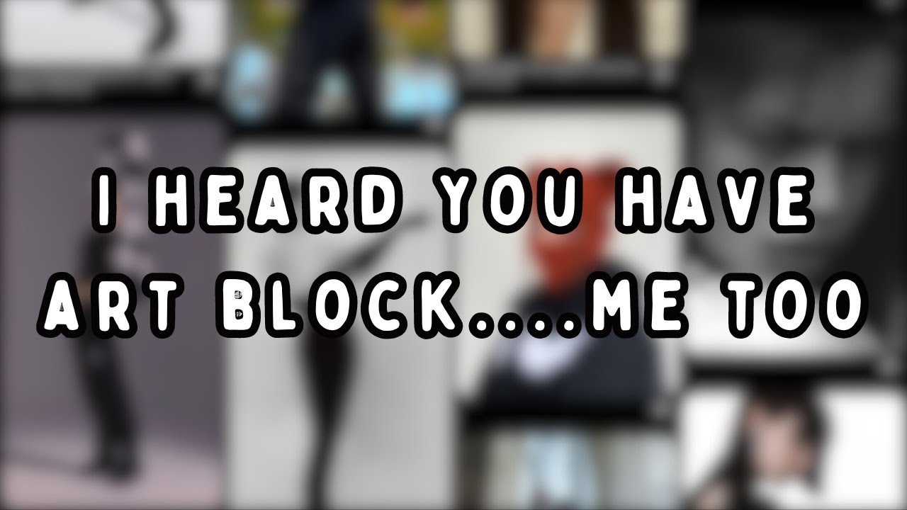Art block and how to overcome it ☆ - YouTube