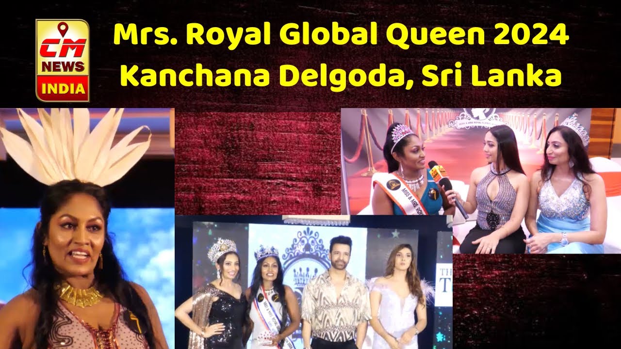 Mrs Royal Global Queen Season 4 Kanchana Delgoda, Sri Lanka - YouTube