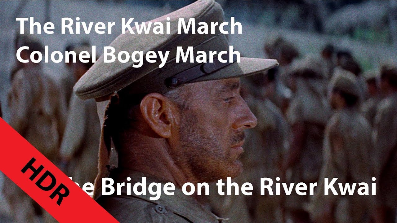 The River Kwai March / Colonel Bogey March [Mastered for HDR] - YouTube