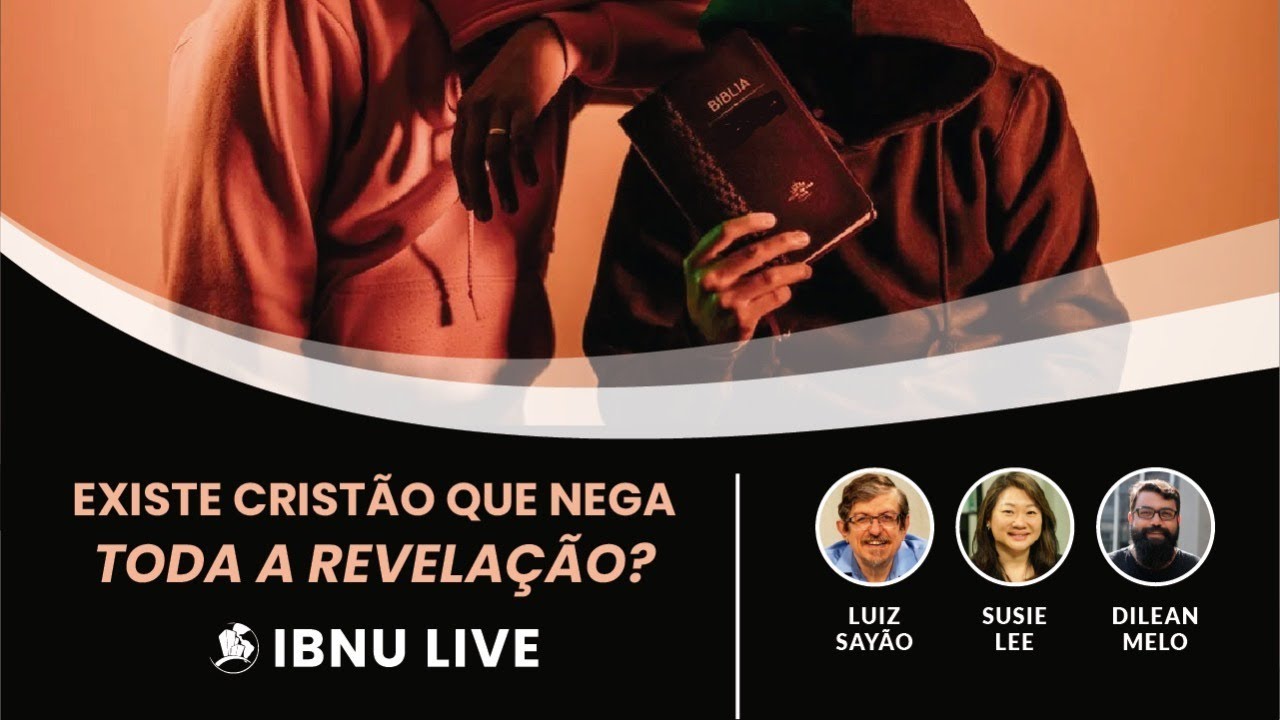 Existe cristão que nega toda a revelação? | Luiz Sayão, Susie Lee ...