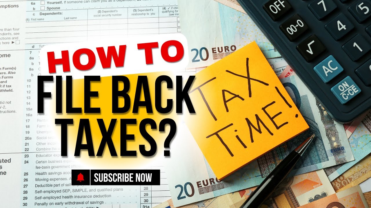 How to file back taxes? - YouTube
