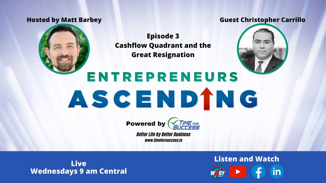 Cashflow Quadrant and the Great Resignation w/ Guest Christopher ...