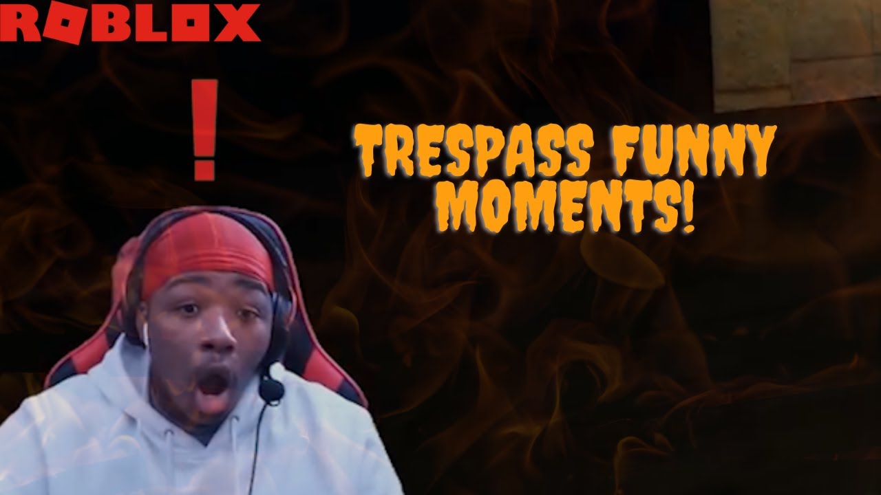 Trespass ROBLOX Funny Moments - YouTube