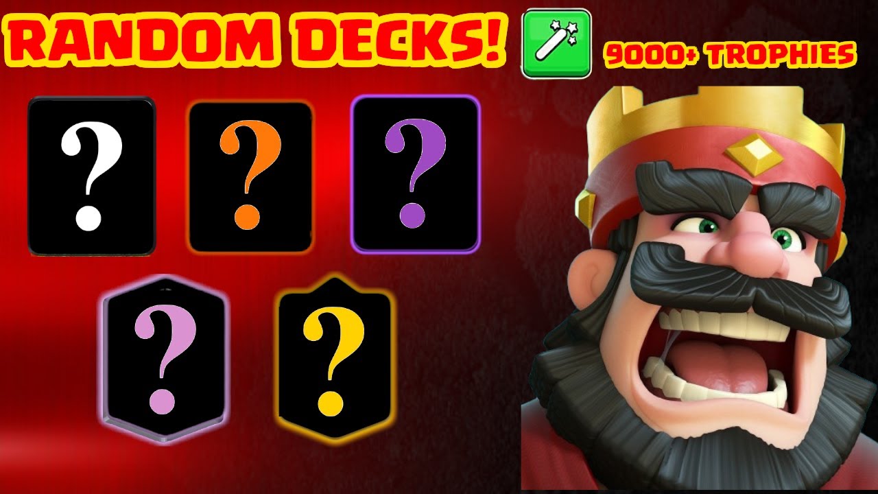 WINNING WITH RANDOM DECKS (RANDOM DECK CHALLENGE) 9000+ TROPHIES - YouTube