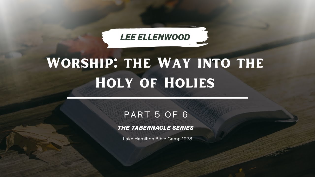 Worship: The way into the Holy of Holies - Part 5 of 6 in The ...