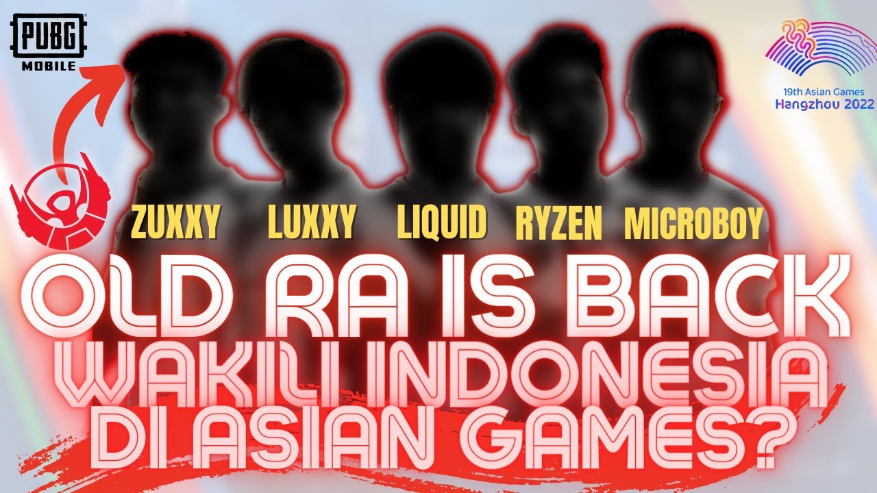 APAKAH BTR OLD RA COMEBACK DI ROSTER TIMNAS PUBGM ASIAN GAMES?? # ...