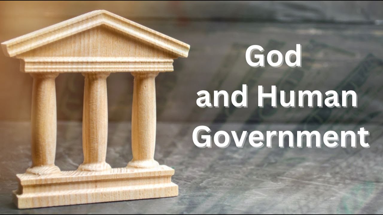 Part 1: God and Human Government - YouTube