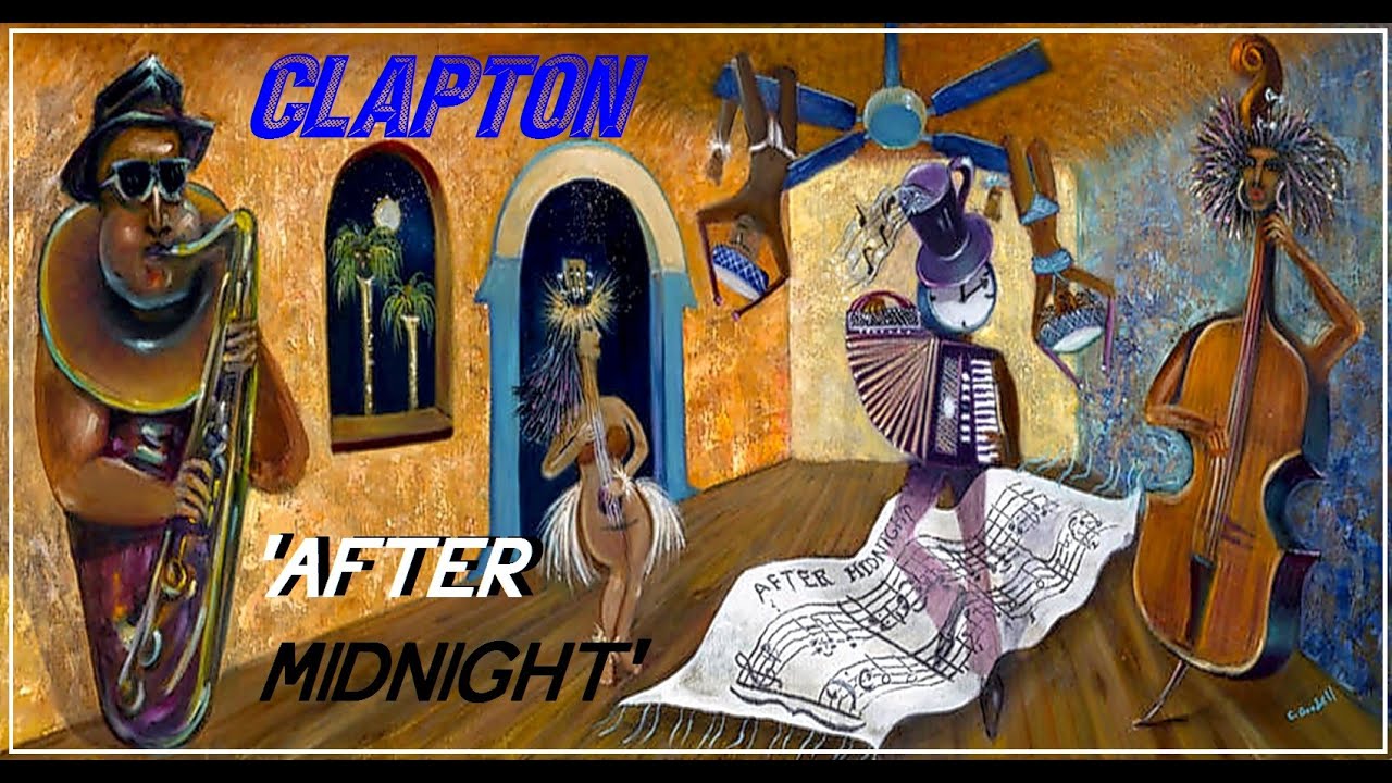 HQ FLAC ERIC CLAPTON - AFTER MIDNIGHT Best Original Version SUPER ...