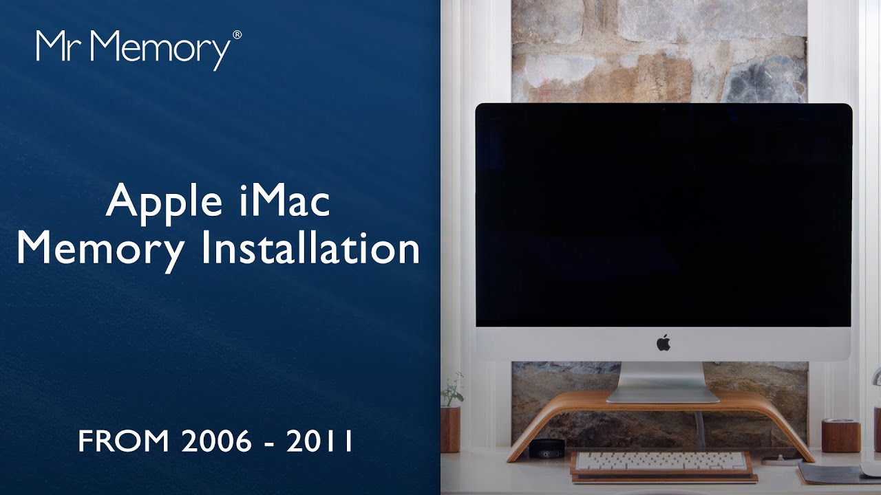 How to install Apple iMac memory (2006 - 2011) - Mr Memory - YouTube