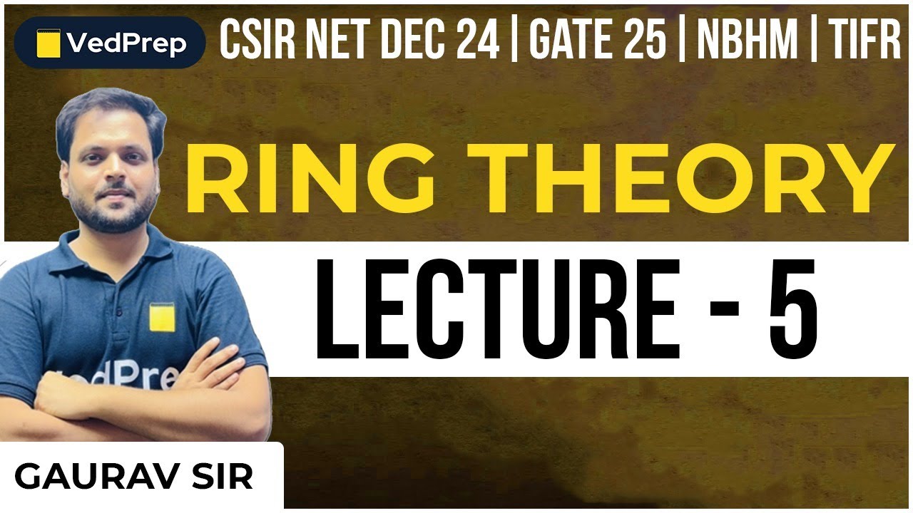Ring Theory Mathematics | CSIR NET DEC 2024 | GATE 2025 | NBHM | TIFR ...