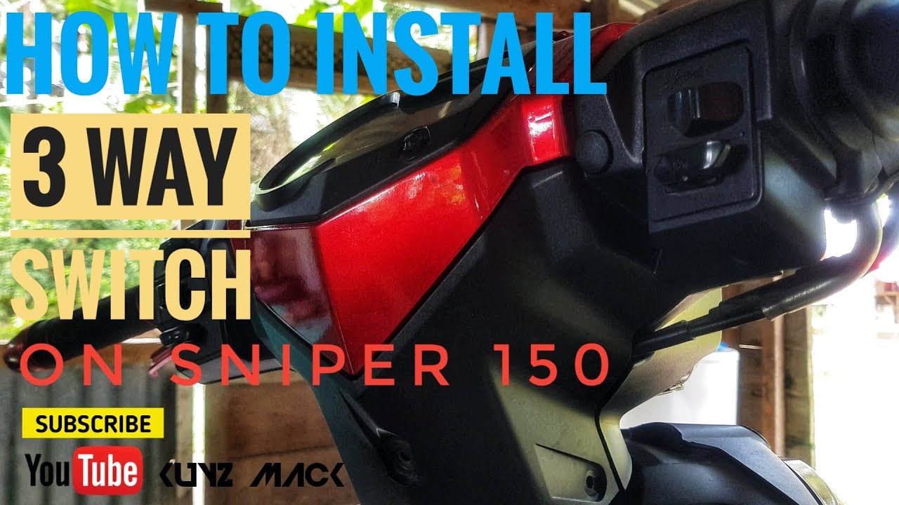HOW TO INSTALL 3 WAY SWITCH ON SNIPER 150 | SNIPER 150 2019 - YouTube