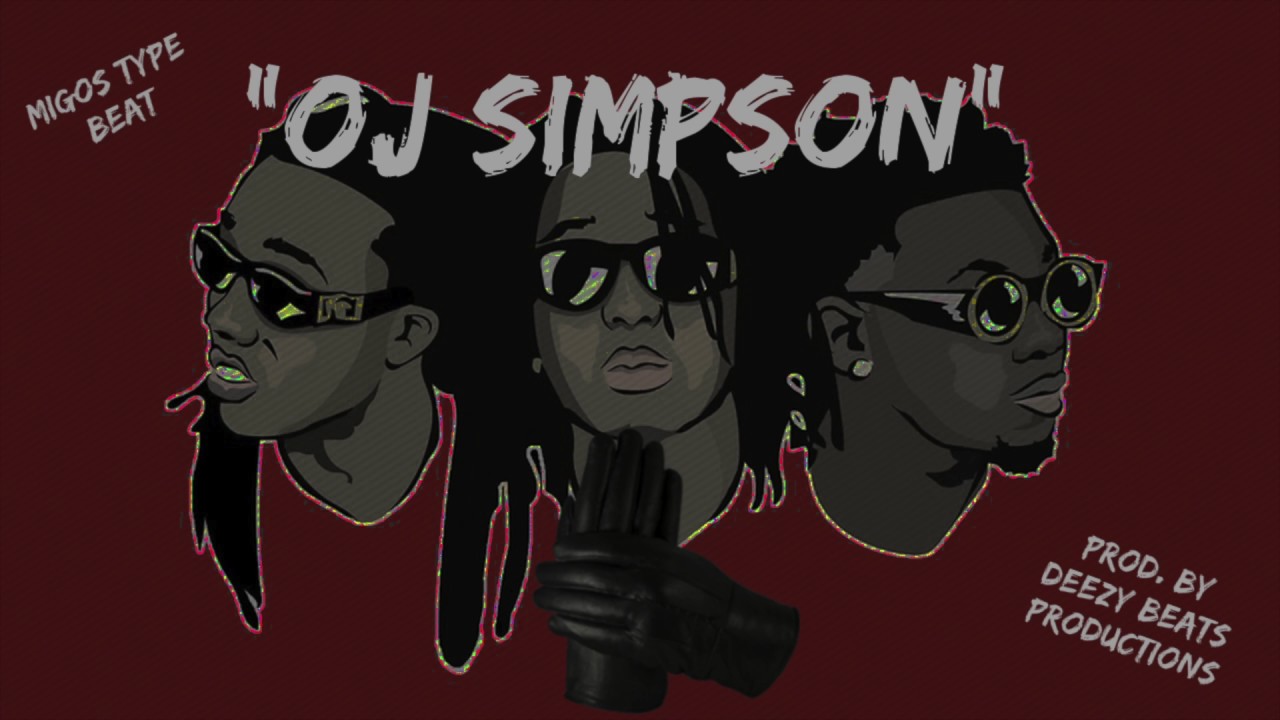 Migos Type Beat / Instrumental "OJ Simpson" (Prod. by Deezy Beats ...