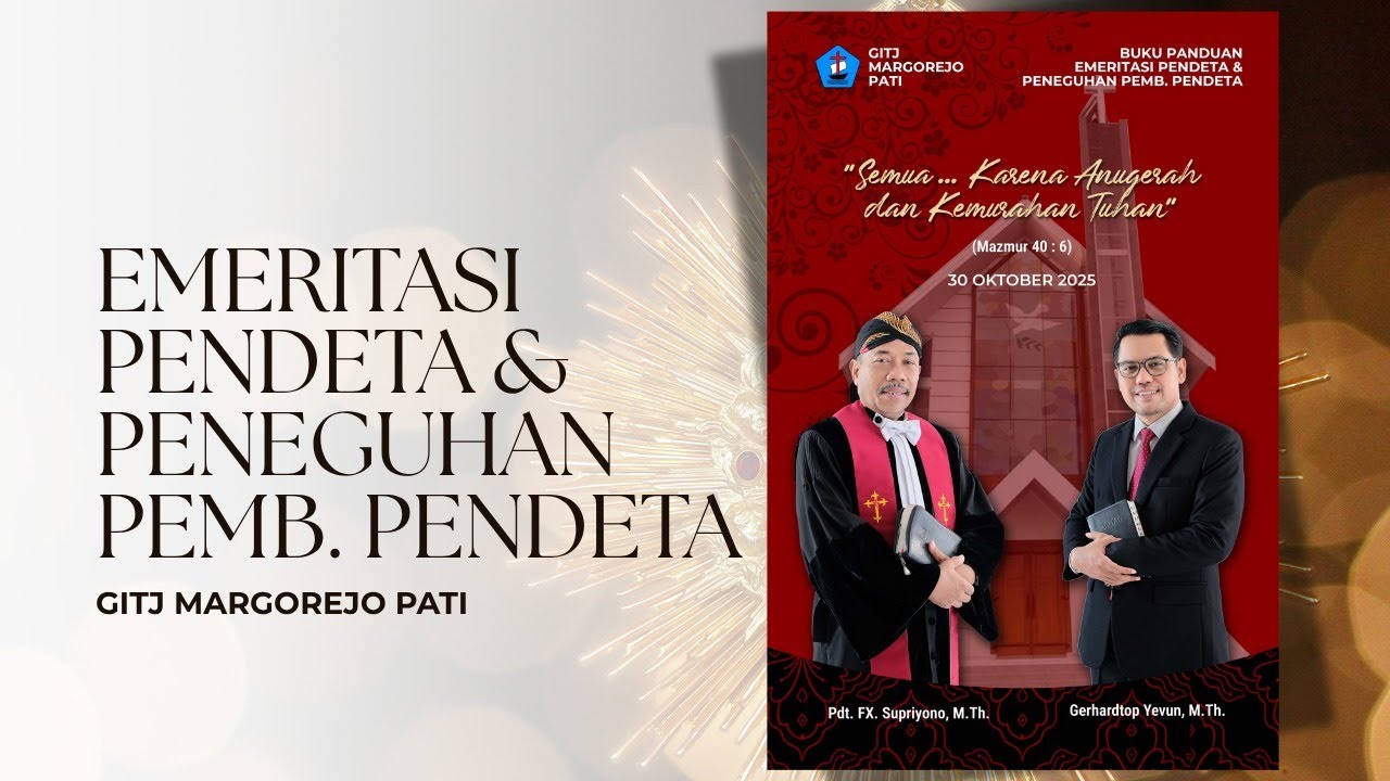 EMERITASI PENDETA & PENEGUHAN PEMB. PENDETA | GITJ MARGOREJO PATI - YouTube