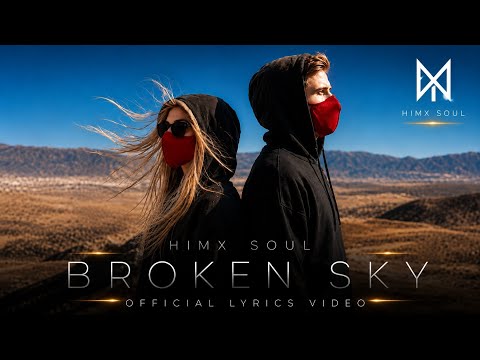 Alan Walker Style, HIMX SOUL- Broken sky (Official Lyrics video)