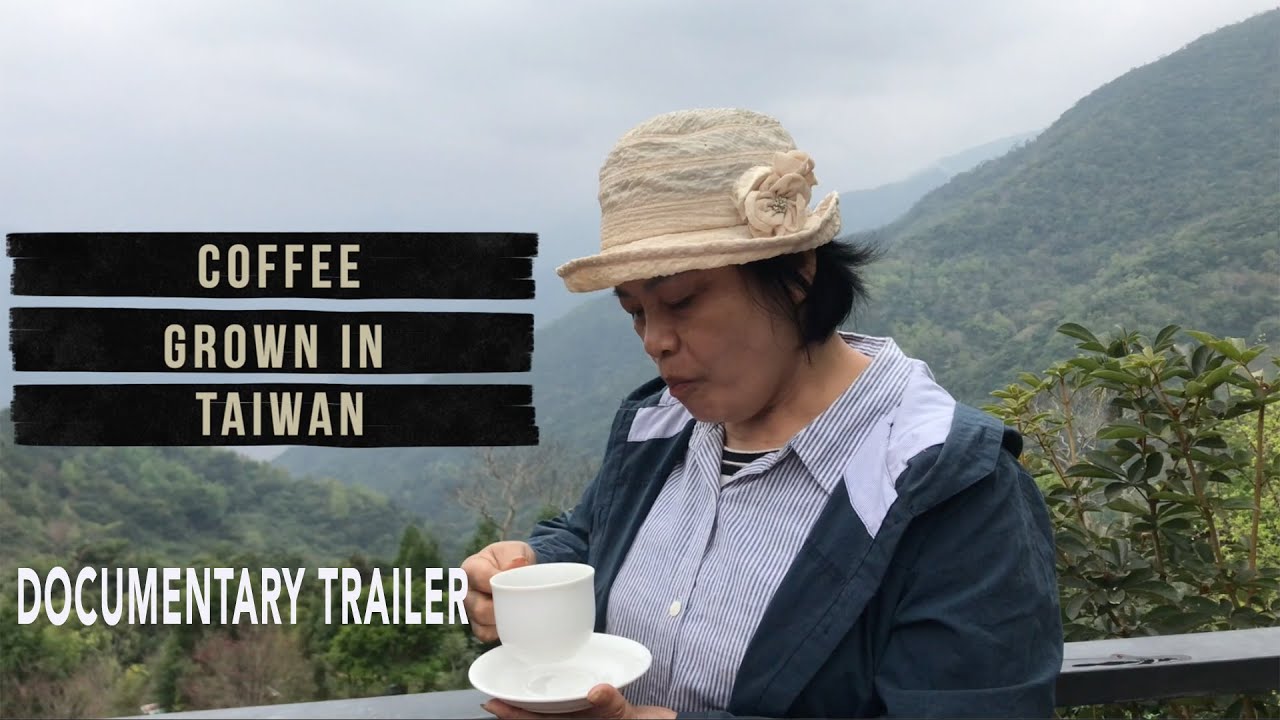 Coffee Grown in Taiwan Documentary Trailer 台灣在地咖啡 - YouTube