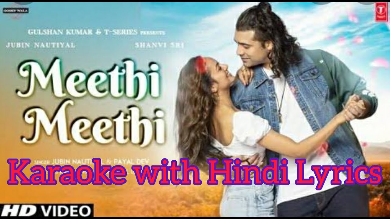 Mitthi mitthi song karaoke with Hindi Lyrics || Jubin Nautiyal ...