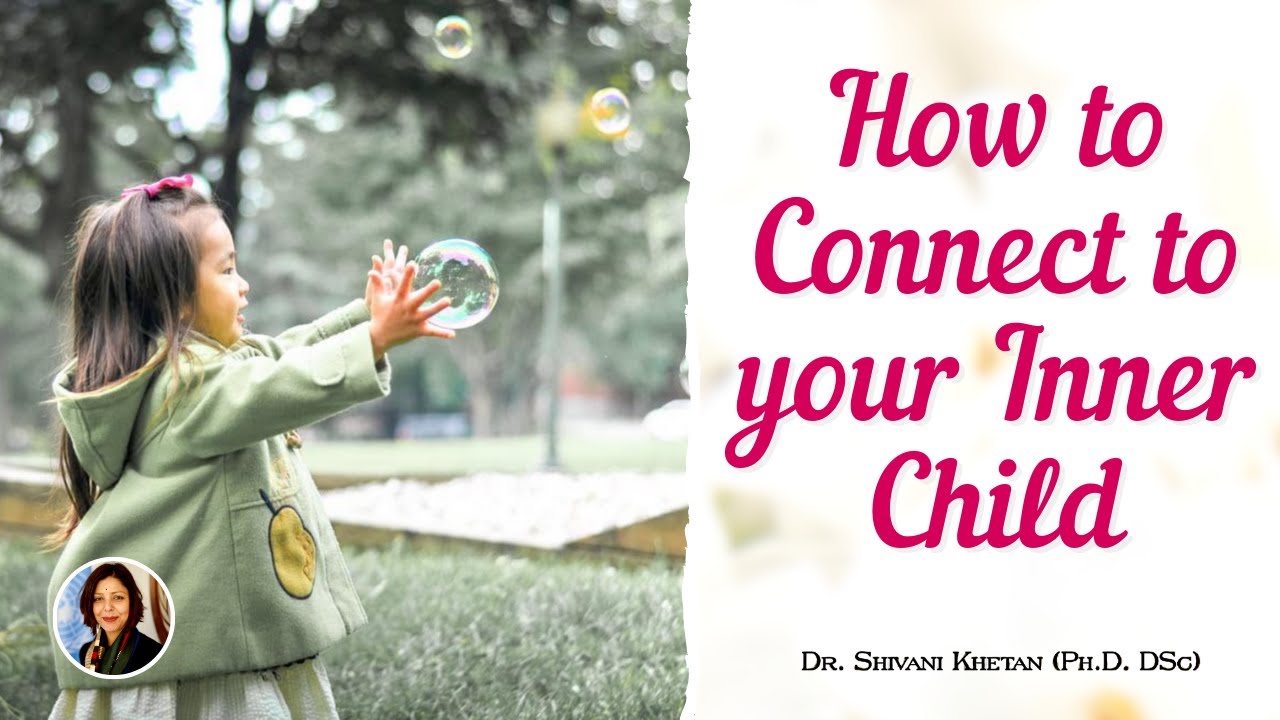 How to Connect to your Inner Child - YouTube