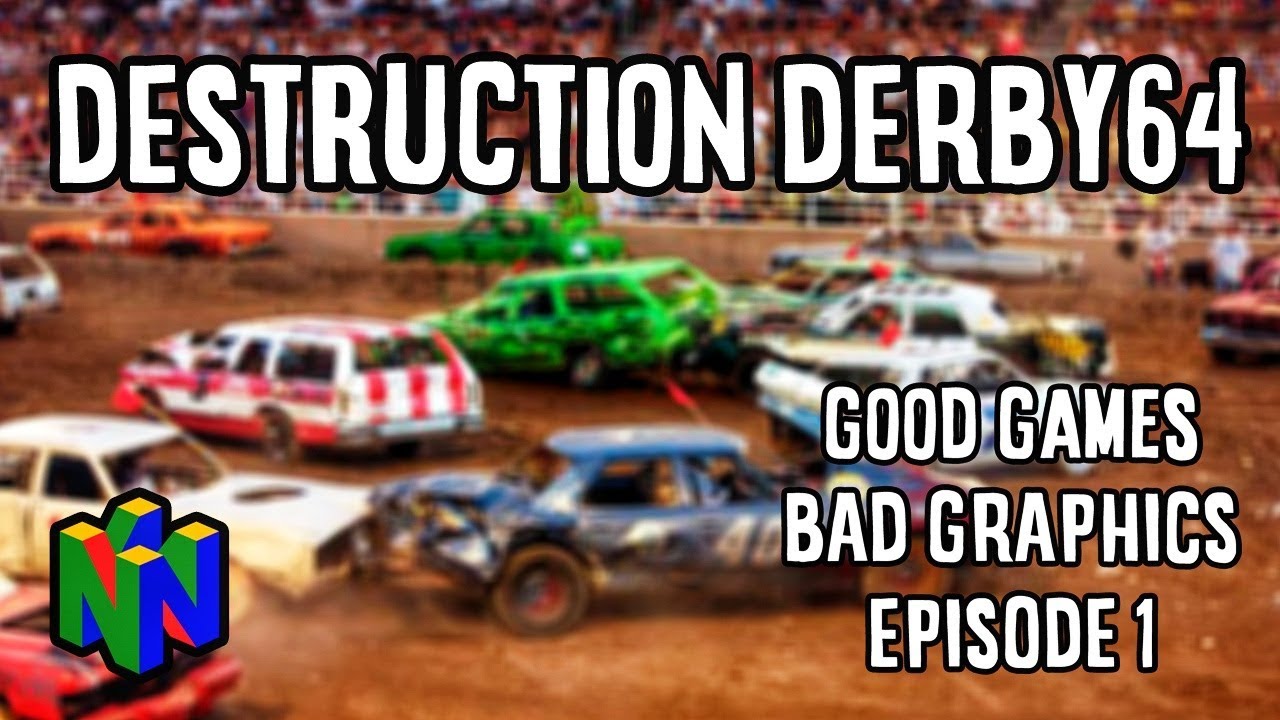 Good Games, Bad Graphics #1: Destruction Derby 64 - YouTube