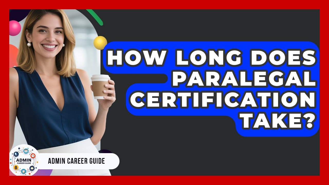 How Long Does Paralegal Certification Take? - Admin Career Guide - YouTube