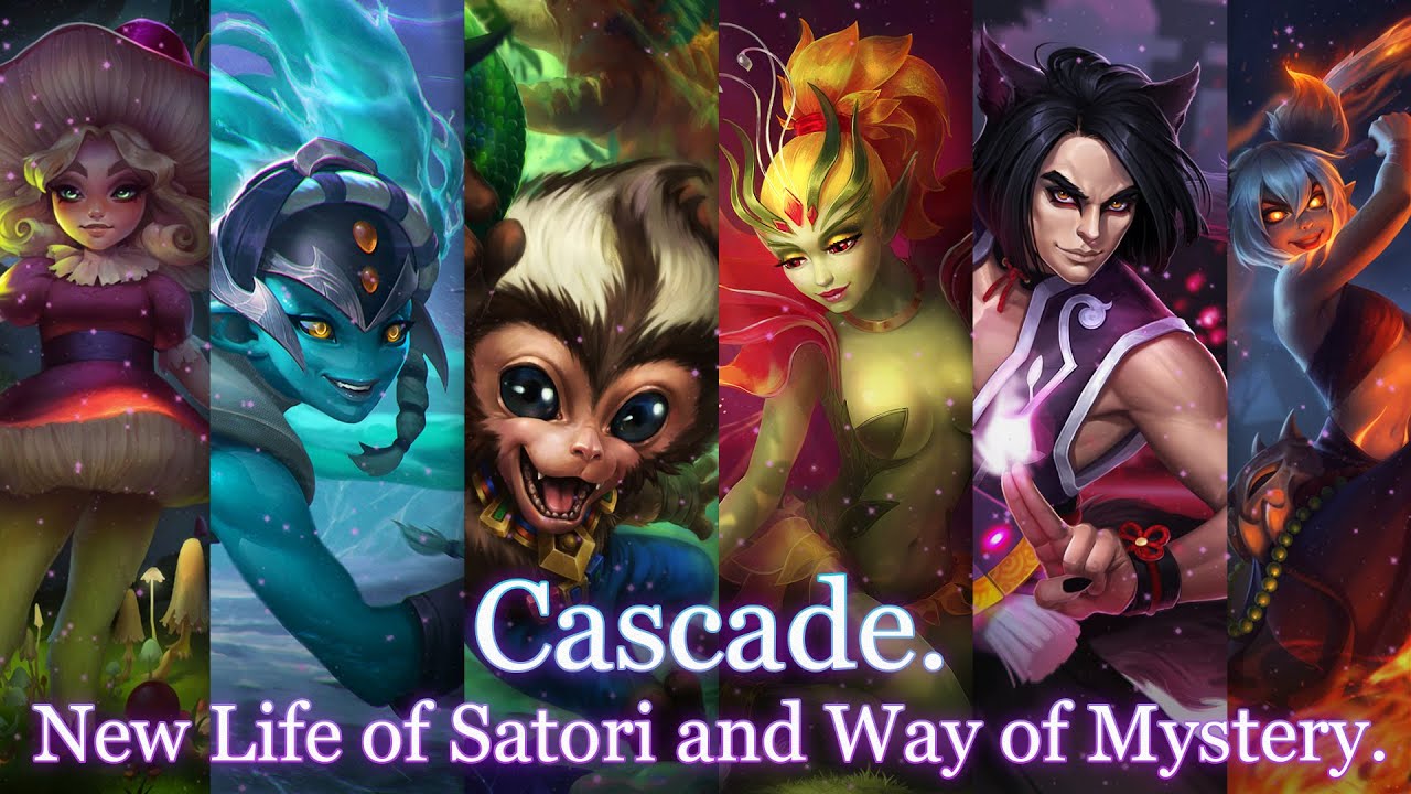 How do actually need to use Cascade? Satori get new Life? Maximum Power ...