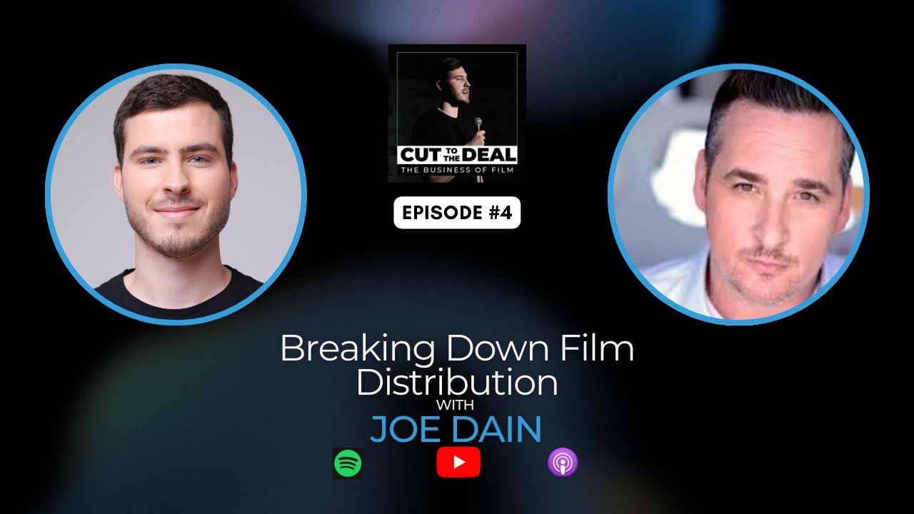 Breaking Down Film Distribution with Joe Dain - YouTube
