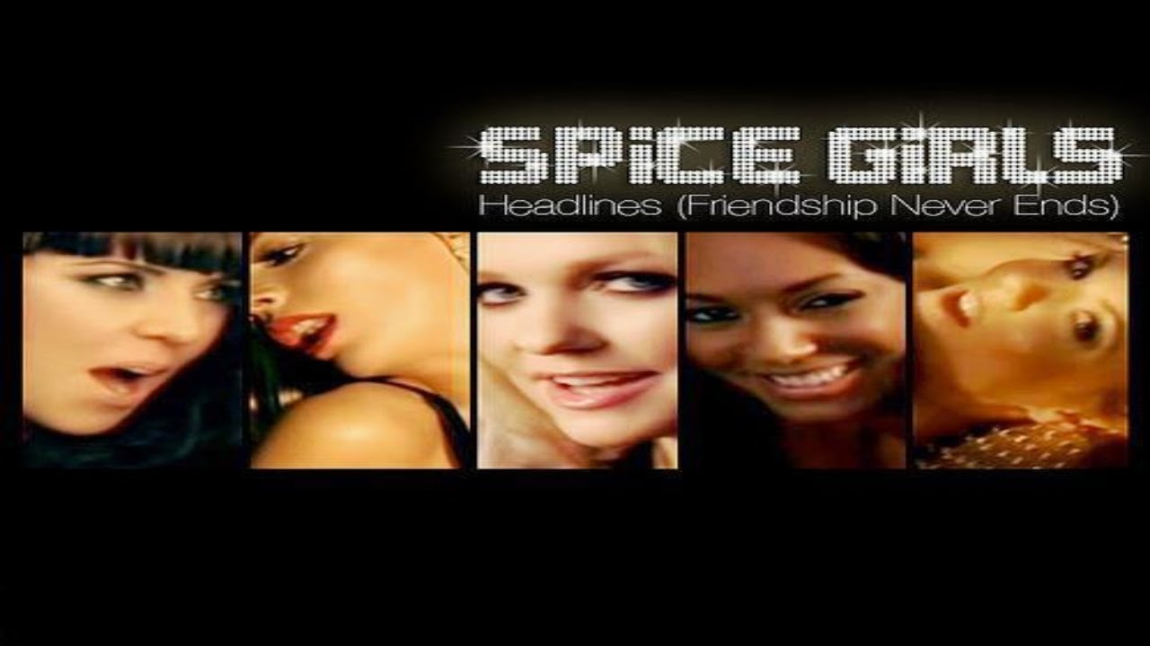 Spice Girls - Headlines [Friendship Never Ends] (Orchestral Version ...