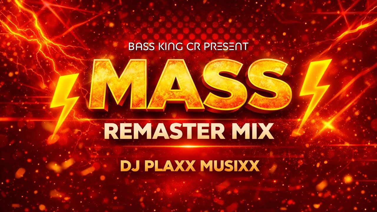 MASS REMASTER MIX (DJ PLAXX X DJ RIZVI) BASS KING CR - YouTube