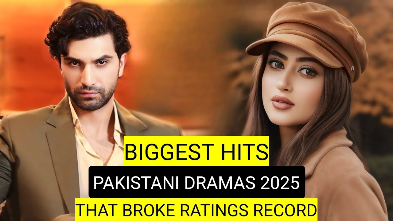 Top 8 Biggest Hits Pakistani Dramas 2025 That Broke Ratings Record ...