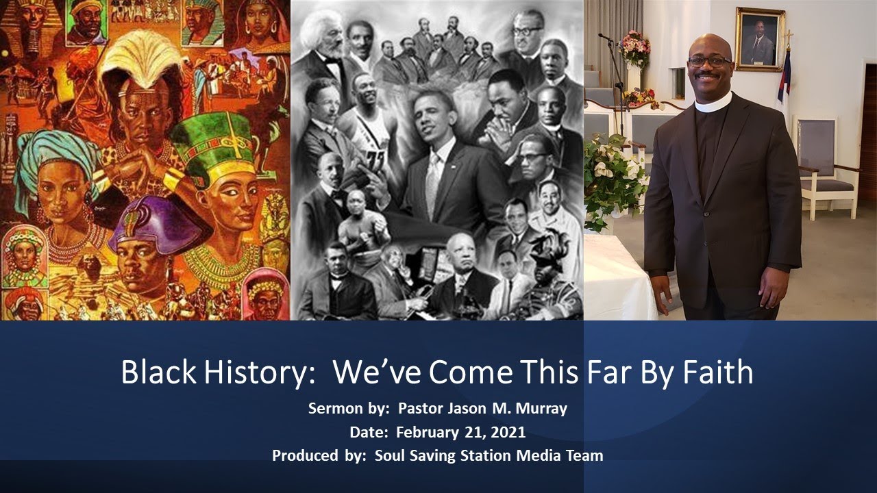 Black History: We've Come This Far By Faith | Sermon by Pastor Jason M ...